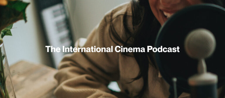 INTERNATIONAL CINEMA — Podcast